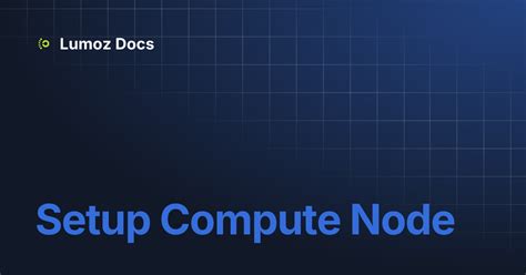setup compute node lumoz docs