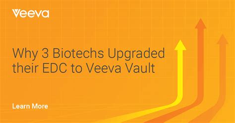 Why Biotechs Upgraded Their EDC To Veeva Vault Veeva