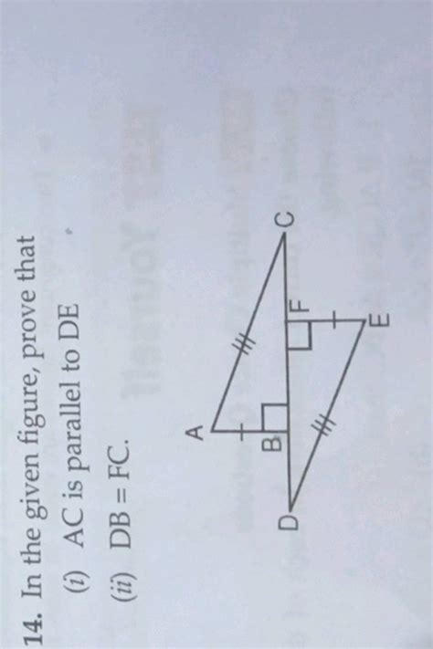 14 In The Given Figure Prove Thati Ac Is Parallel To Deii Dbfc
