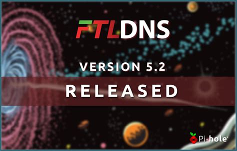 pi hole ftl v5 2 released pi hole