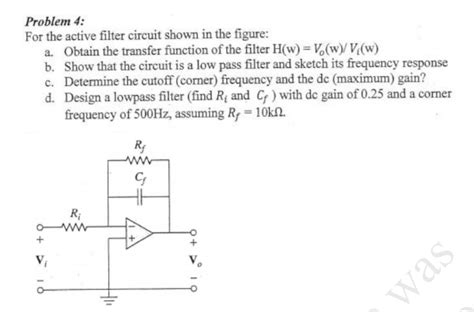 Solved Problem 4 For The Active Filter Circuit Shown In The