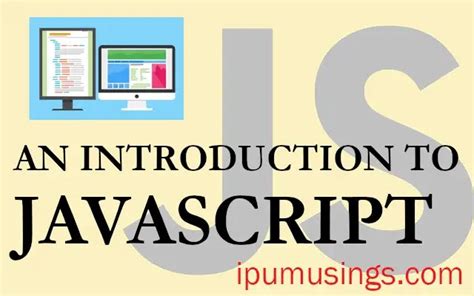 Javascript An Introduction Chapter1 Bcanotesmcanotesjstutorialipumusings