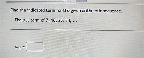Solved Find The Indicated Term For The Given Arithmetic