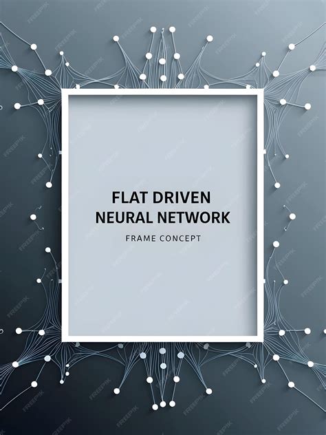 Flat Ai Driven Neural Network Frame Concept As A Minimalistic Border Frame With Neural Network