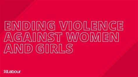 Ending Violence Against Women And Girls The Labour Party