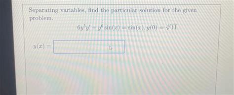 Solved Separating Variables Find The Particular Solution