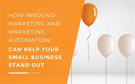 How Inbound And Marketing Automation Can Help Your Small Business