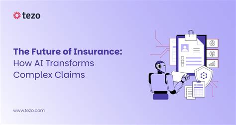 The Future Of Insurance How Ai Transforms Complex Claims Tezo