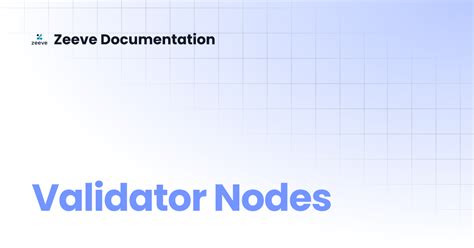 Validator Nodes Zeeve Documentation