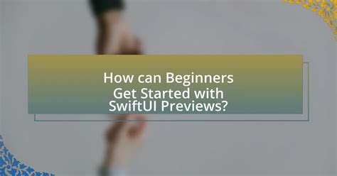 a beginner s guide to using swiftui previews for testing ui components