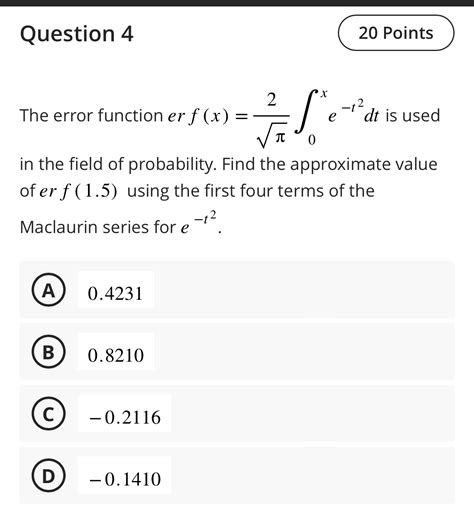 Solved Question 4the Error Function Erfx2π2∫0xe T2dt ﻿is