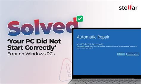 SOLVED Your PC Did Not Start Correctly Error On Windows