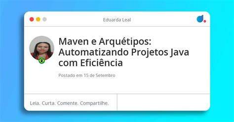 Maven E Arquétipos Automatizando Projetos Java Com Eficiência
