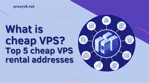What Is Cheap VPS Top 5 Cheap VPS Rental Addresses