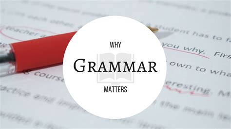 Why Grammar Matters Youtube