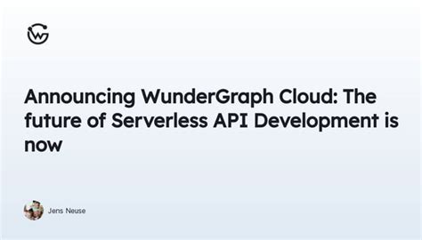 from open source to saas announcing wundergraph cloud the future of serverless api development