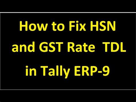 How To Fix HSN And GST Rate TDL In Tally ERP YouTube