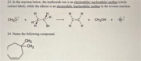 Solved 23 In The Reaction Below The Methoxide Ion Is An