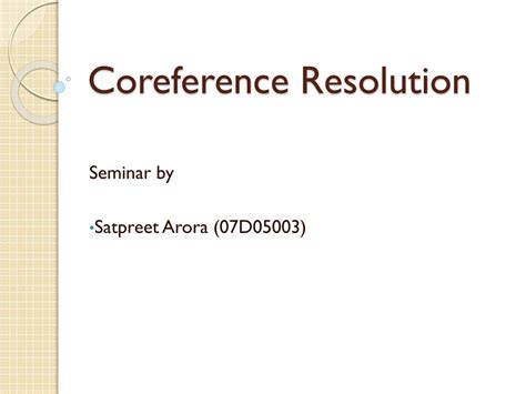 Ppt Coreference Resolution Powerpoint Presentation Free Download Ppt Coreference Resolution Powerpoint Presentation Free Download