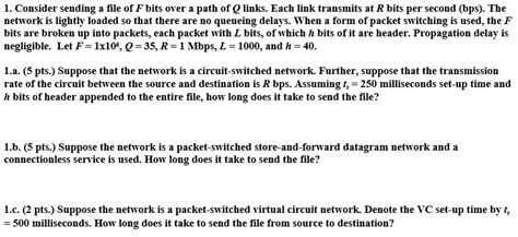 Solved 1 Consider Sending A File Of F Bits Over A Path Of Q