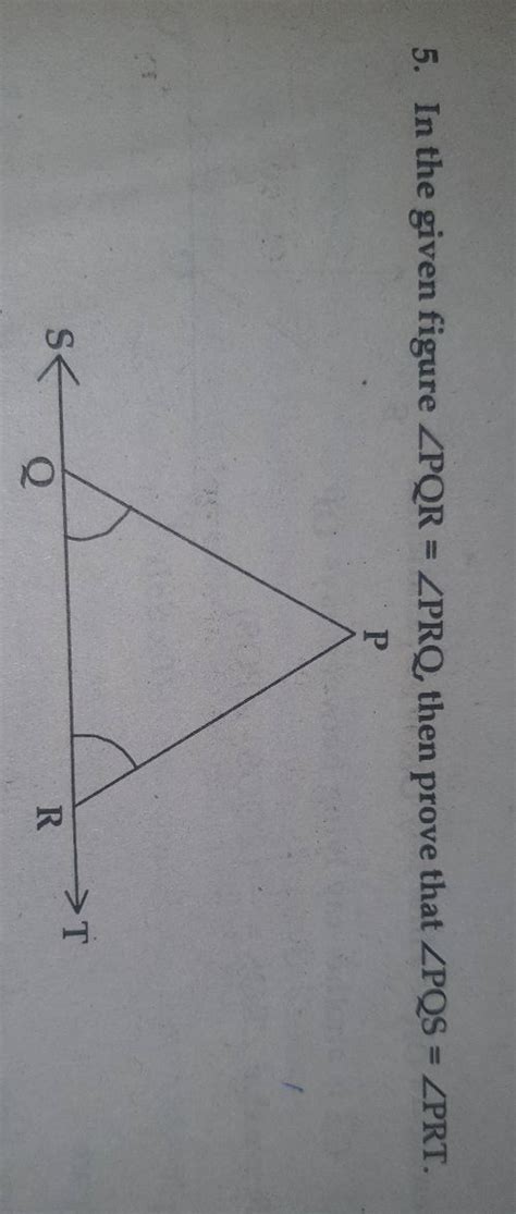 5 In The Given Figure PQR PRQ Then Prove That PQS PRT Filo