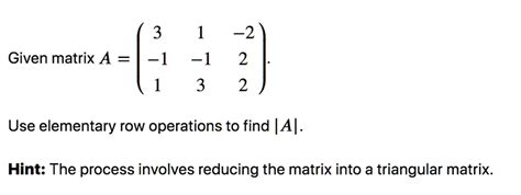 Solved Given Matrix 𝐴⎛⎝⎜⎜3−111−13−222⎞⎠⎟⎟a31−2−1−12132 Use