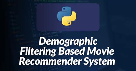 Vishwajeet Singh Rana On Linkedin Demographic Filtering Based Movie