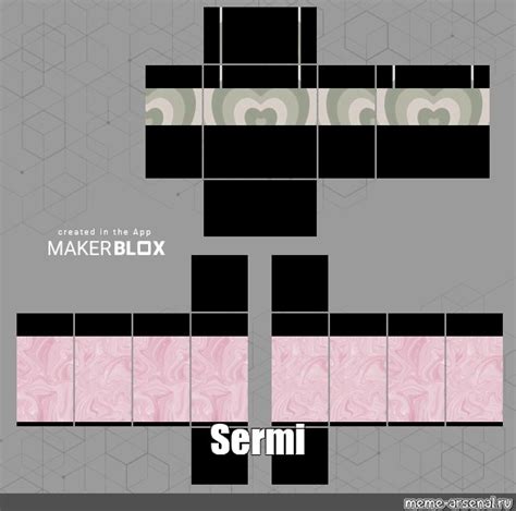 Создать мем Sermi роблокс шаблон шаблон для одежды в роблоксе шаблон для кофты в роблокс