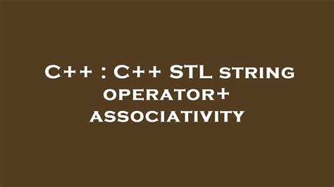 C C Stl String Operator Associativity Youtube
