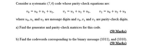 Solved Consider A Systematic 74 Code Whose Parity Check