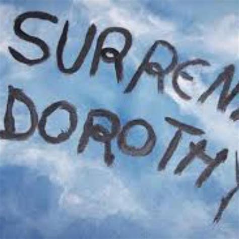 Surrender Dorothy