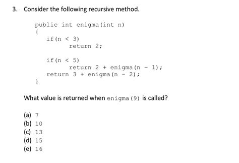 Solved 3 Consider The Following Recursive Method Public