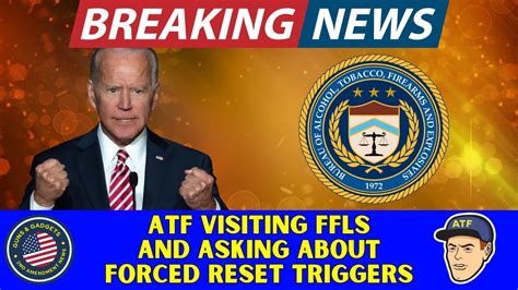 BREAKING NEWS ATF Visiting FFLs And Asking About Forced Reset Triggers YouTube