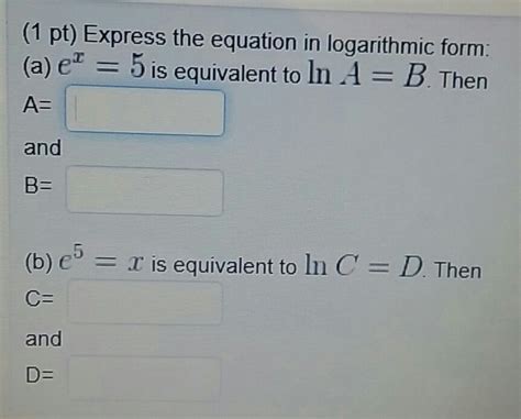 Solved Express The Equation In Logarthmic Form Ex 5 Is