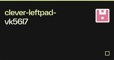 Clever Leftpad Vk L Codesandbox