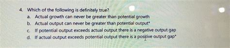 Solved 4 Which Of The Following Is Definitely True A