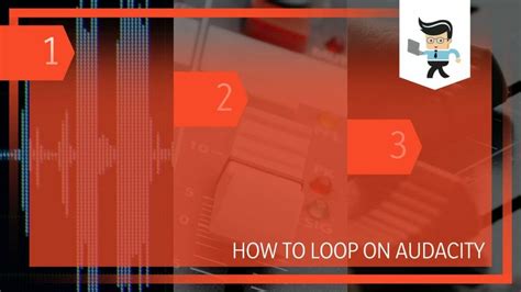 How To Loop On Audacity Follow These Simple Steps