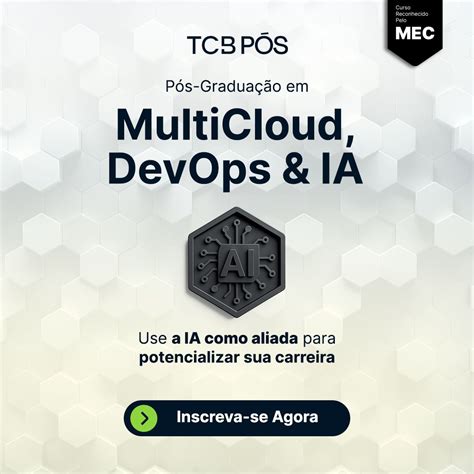 Pós Graduação Em Multicloud Devops And Ia The Cloud Bootcamp The