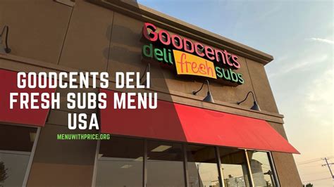 Goodcents Deli Fresh Subs Menu With Prices 2025 Usa Updated Menu