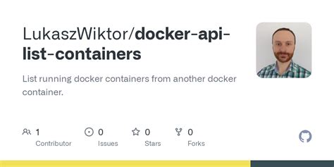 Github Lukaszwiktordocker Api List Containers List Running Docker Containers From Another
