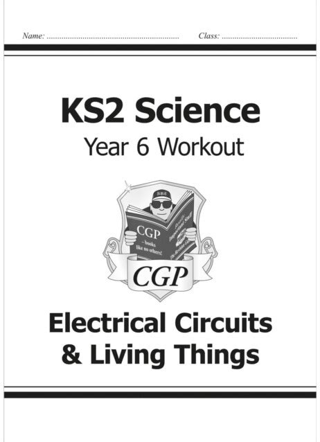Ks2 Science Year 6 Workout Electrical Circuits And Living Things Pegasas