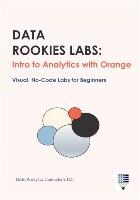 Data Rookies Labs Intro To Analytics With Orange Instructor Pdf Edition