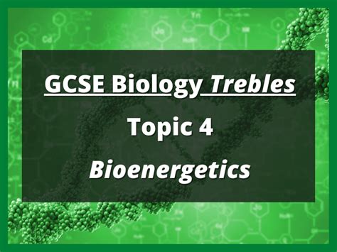 B4 Gcse Aqa Biology Trebles Bioenergetics Teaching Resources