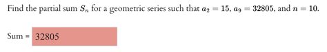 solved find the partial sum sn for a geometric series such