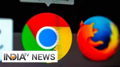 Urgent Browser Update Needed Chrome Firefox And More At Risk Technology News India Tv