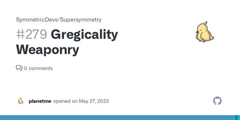 Gregicality Weaponry Issue 279 SymmetricDevs Supersymmetry GitHub