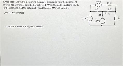 Solved 1 Use Nodal Analysis To Determine The Power