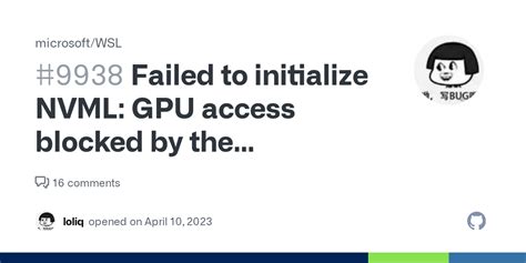 Failed To Initialize Nvml Gpu Access Blocked By The Operating System · Issue 9938 · Microsoft
