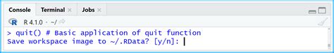 Quit Function In R Example Exit Close Terminate Session Using Code