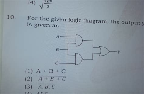 10 For The Given Logic Diagram The Output Y Is Given As1 Abc2 A